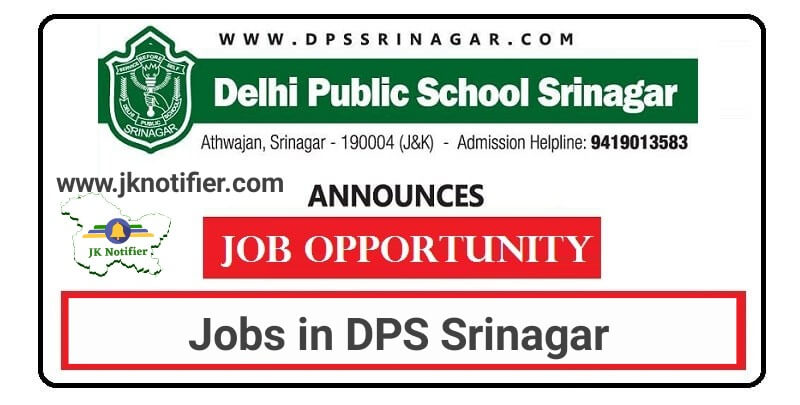 Delhi Public School (DPS), Srinagar Jobs Recruitment 2021 - JK Notifier